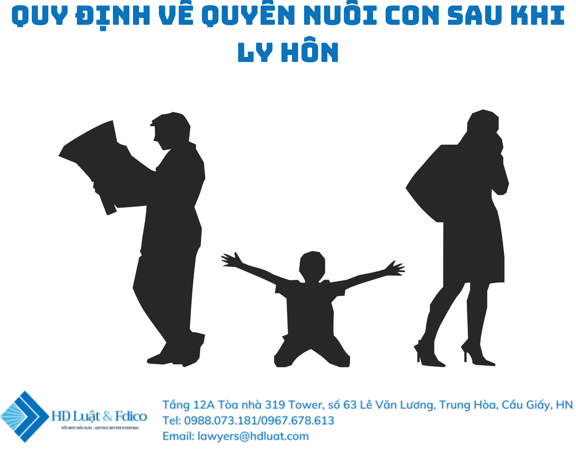 QUY ĐỊNH VỀ QUYỀN NUÔI CON SAU KHI LY HÔN - Thủ tục ly hôn nhanh